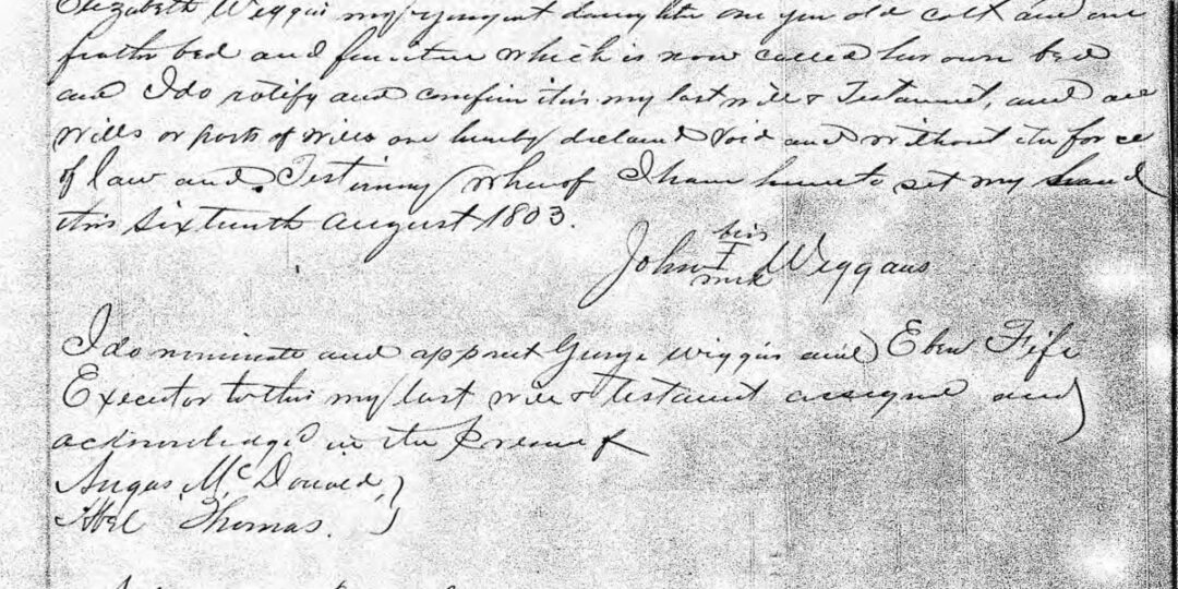 Will of John Wiggins of Craven County (1803) - East Carolina Roots ...